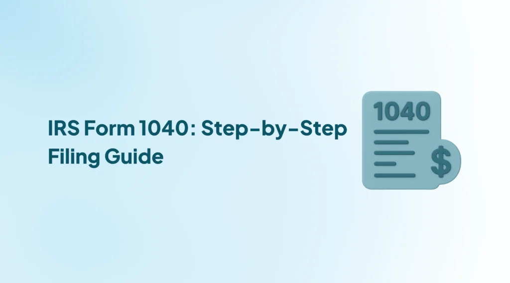 IRS Form 1040 Filing Guide: How to Fill Out Your U.S. Individual Income Tax Return - MostlyNRI