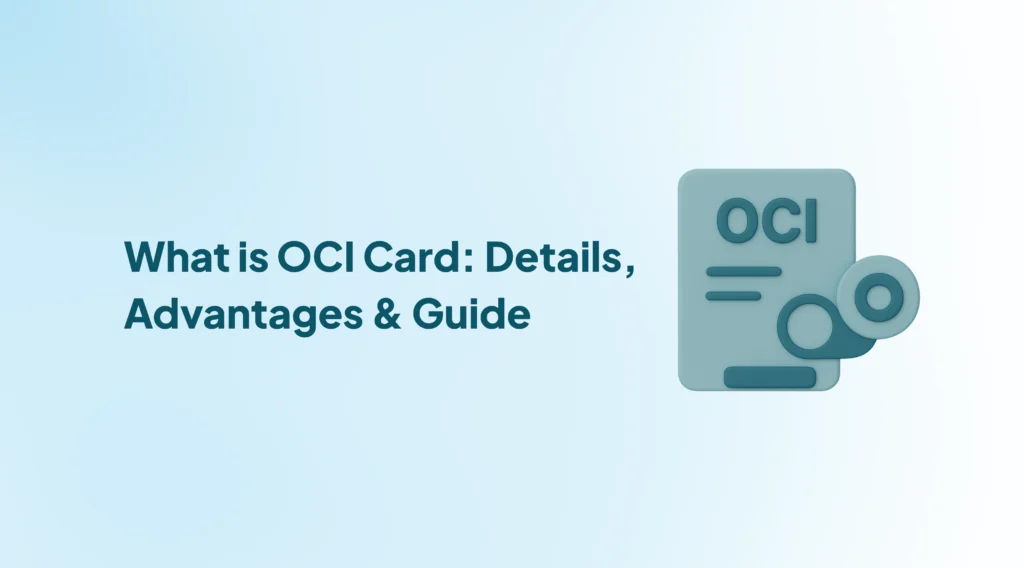What is OCI Card: Details, Advantages & Guide - MostlyNRI