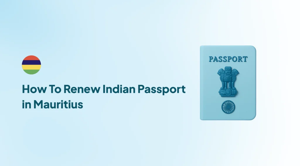How To Renew Indian Passport in Mauritius – Process, Documents, Fees ...